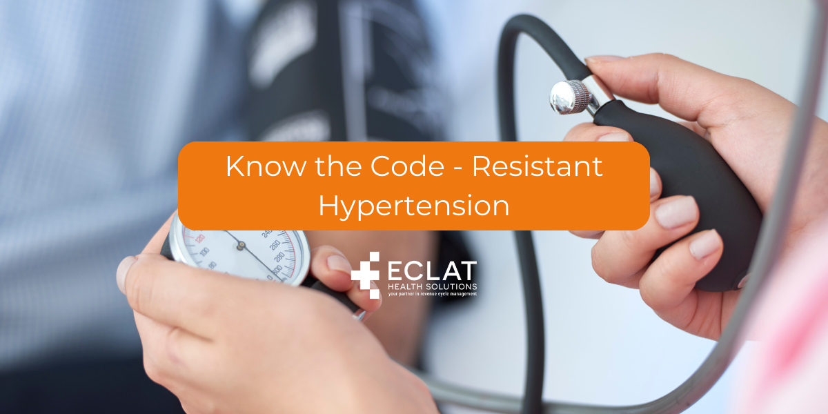 Know the Code- Resistant Hypertension